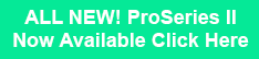 ProSeries II Available NOW